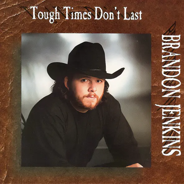 Debut Album: Tough Times Don't Last (1994) by Brandon Jenkins | Red ...